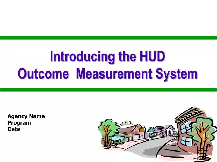PPT - Introducing the HUD Outcome Measurement System PowerPoint ...