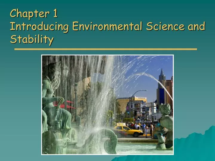 PPT - Chapter 1 Introducing Environmental Science and Stability ...