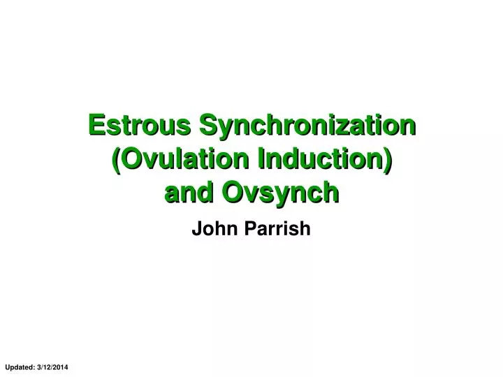PPT - Estrous Synchronization (Ovulation Induction) and Ovsynch ...