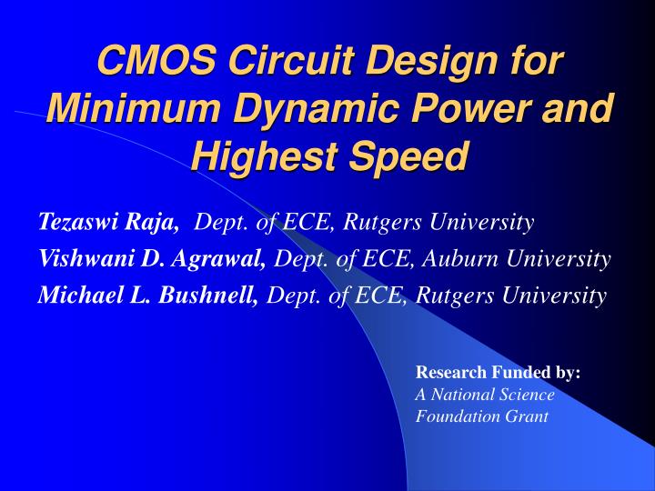 PPT - CMOS Circuit Design for Minimum Dynamic Power and Highest Speed ...
