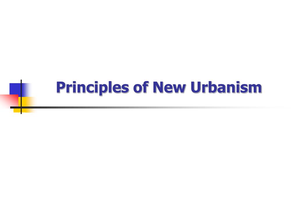 PPT - New Urbanism PowerPoint Presentation, free download - ID:375576 PPT - New Urbanism PowerPoint Presentation, free download - ID:375576