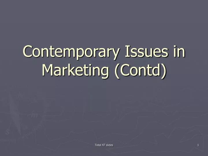 PPT - Contemporary Issues in Marketing (Contd) PowerPoint Presentation ...