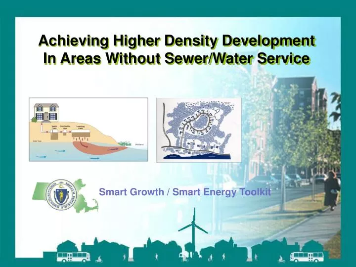 PPT - Achieving Higher Density Development In Areas Without Sewer/Water ...