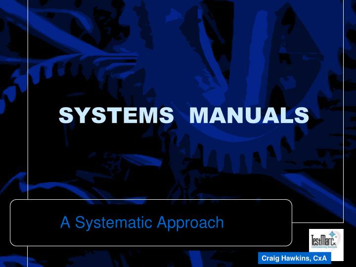PPT - SYSTEMS MANUALS PowerPoint Presentation, free download - ID:380430