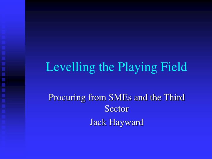 PPT - Levelling the Playing Field PowerPoint Presentation, free ...