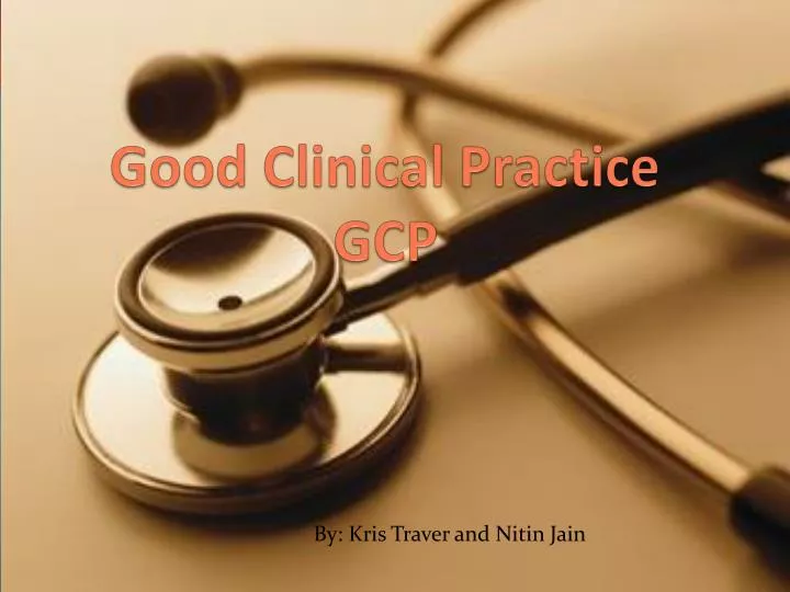 PPT - Good Clinical Practice GCP PowerPoint Presentation, free download ...