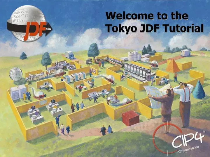 PPT - Welcome to the Tokyo JDF Tutorial PowerPoint Presentation, free ...