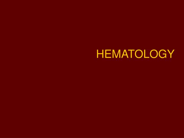 PPT - HEMATOLOGY PowerPoint Presentation, free download - ID:382854