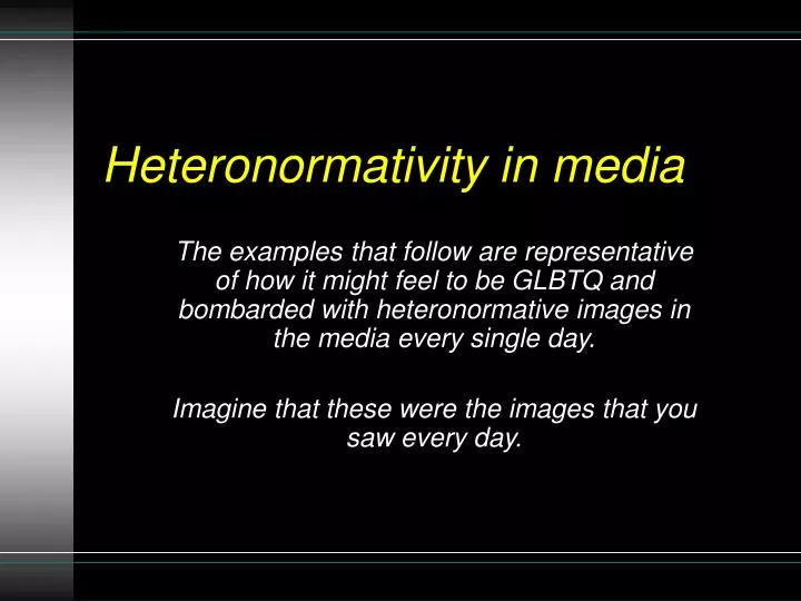 PPT - Heteronormativity in media PowerPoint Presentation, free download ...