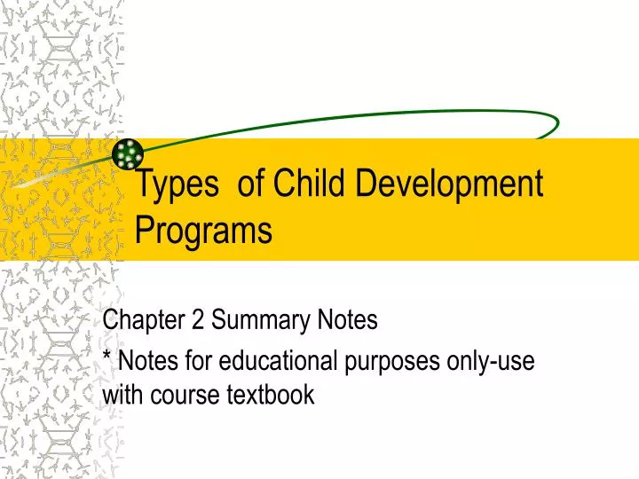 PPT - Types of Child Development Programs PowerPoint Presentation, free ...