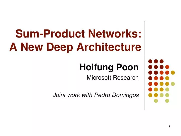 PPT - Sum-Product Networks: A New Deep Architecture PowerPoint ...