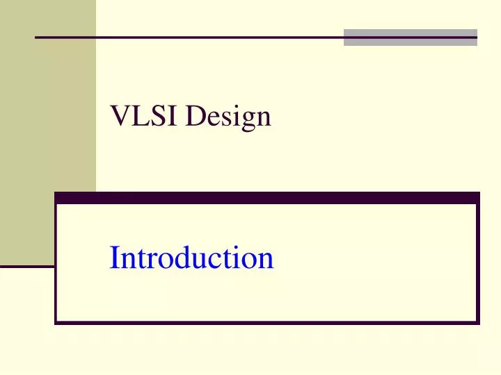 PPT - VLSI Design Introduction PowerPoint Presentation, free download ...
