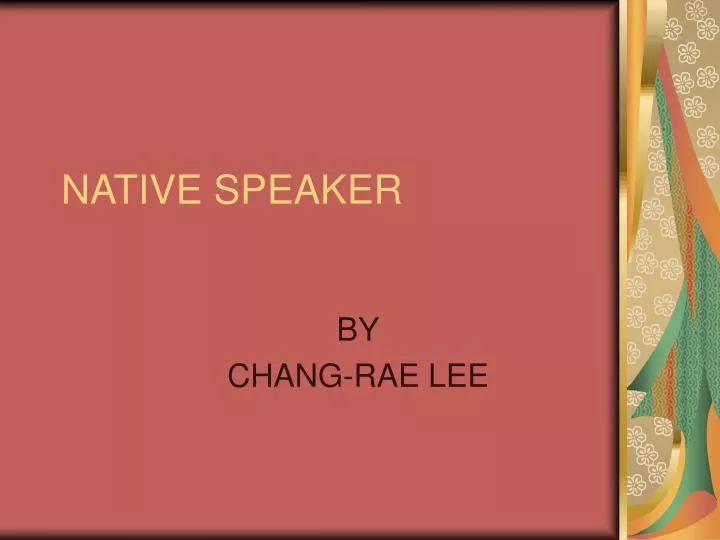 PPT - NATIVE SPEAKER PowerPoint Presentation, free download - ID:384222