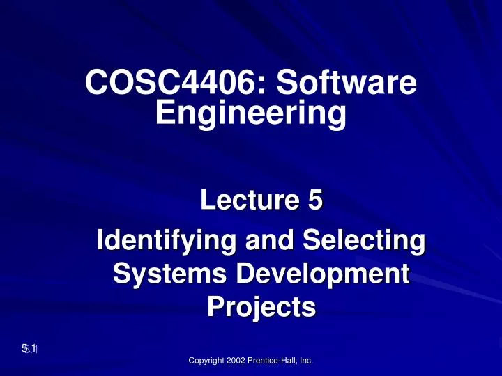 PPT - Lecture 5 Identifying and Selecting Systems Development Projects PowerPoint Presentation ...