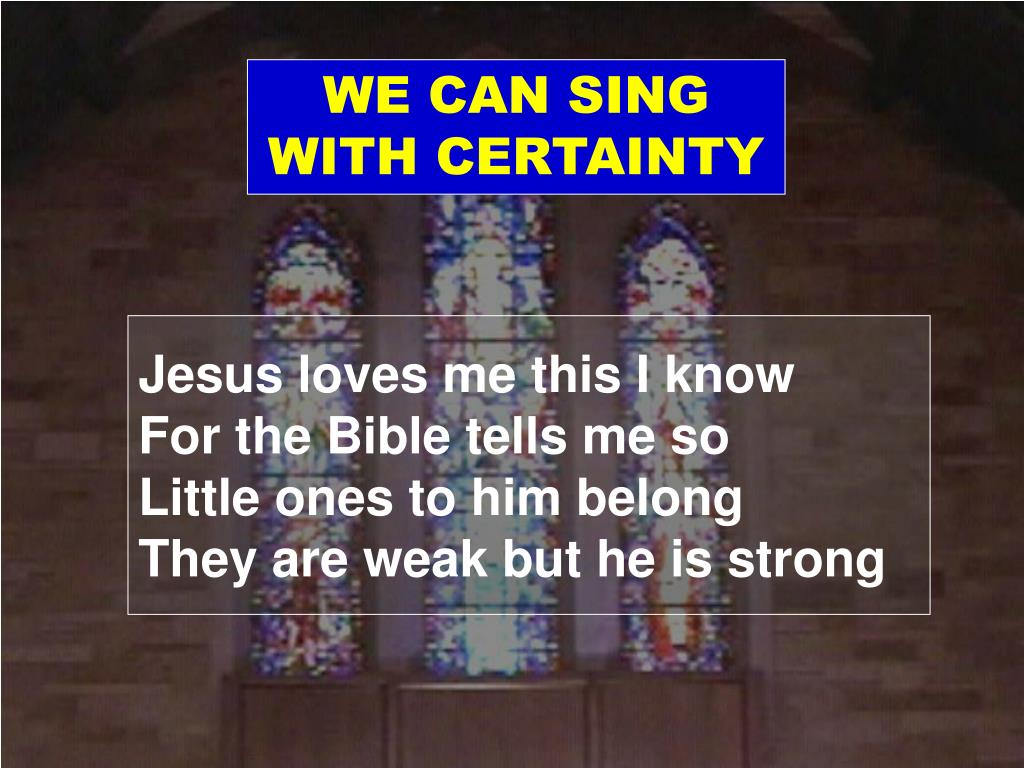 Ppt Jesus Loves Me This I Know John 3 16 Powerpoint Presentation