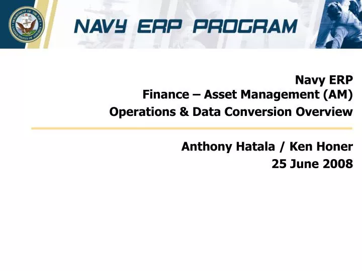 PPT - Navy ERP Finance – Asset Management (AM) Operations & Data ...