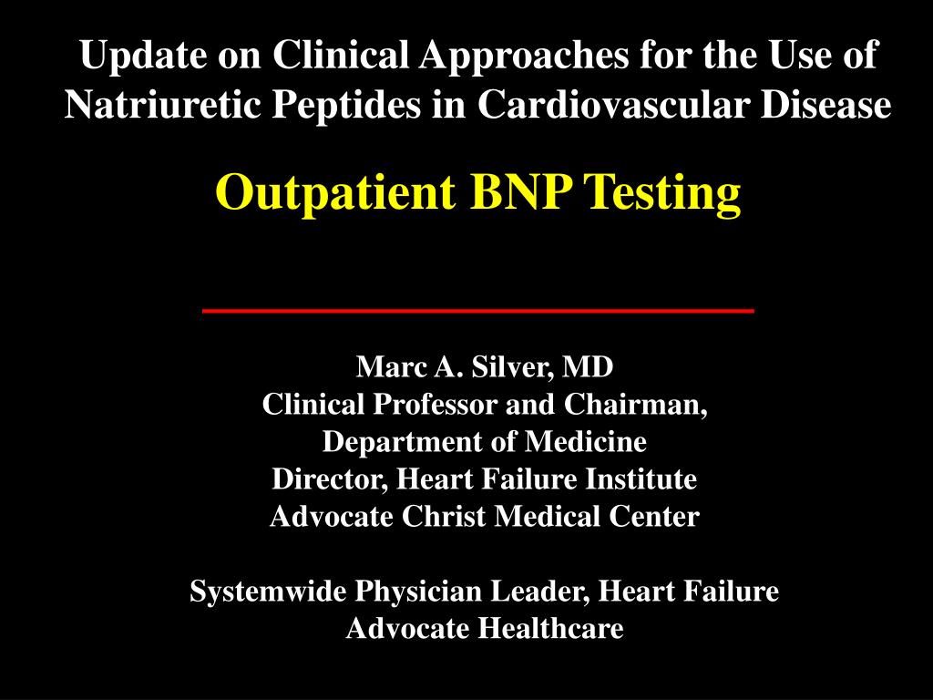 PPT - Marc A. Silver, MD Clinical Professor and Chairman, Department of ...