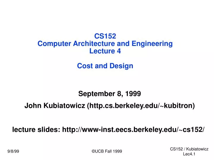 PPT - CS152 Computer Architecture and Engineering Lecture 4 Cost and Design PowerPoint ...