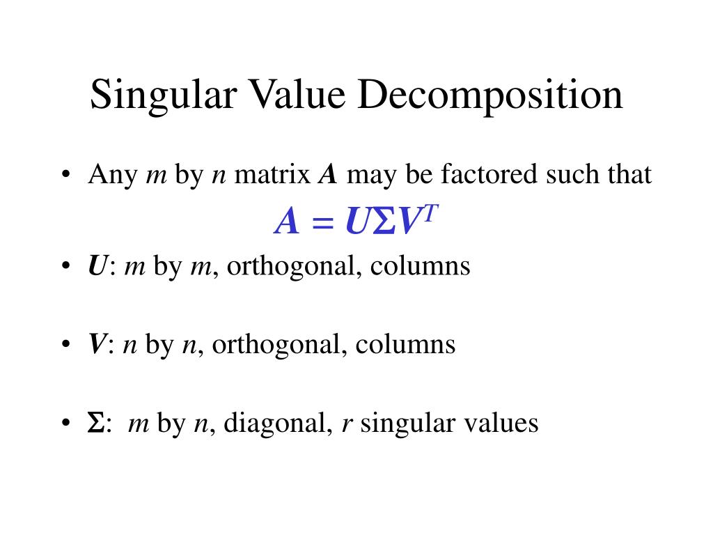Ppt Lecture 19 Singular Value Decomposition Powerpoint Presentation
