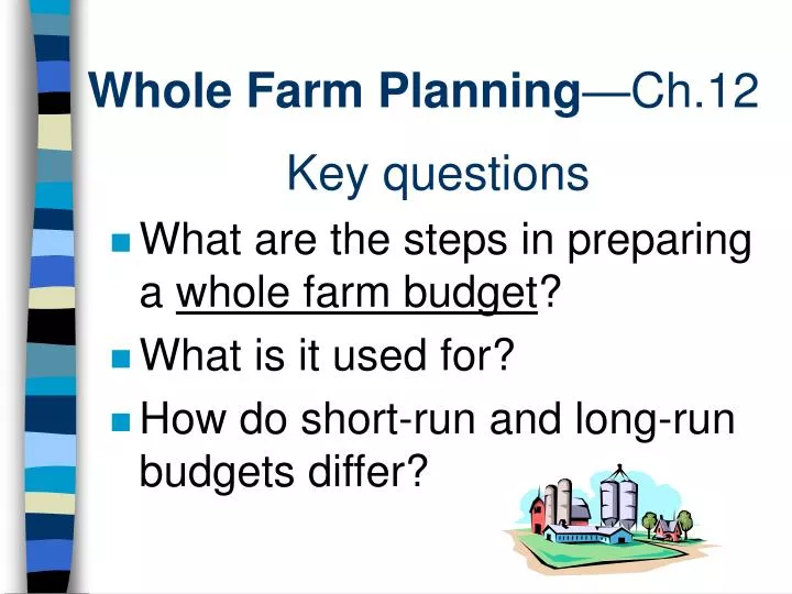 PPT - Whole Farm Planning —Ch.12 PowerPoint Presentation, free download ...