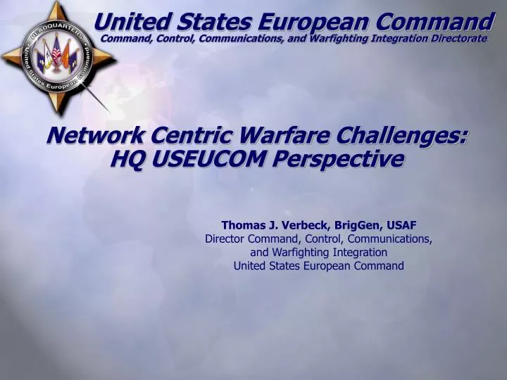 PPT - Network Centric Warfare Challenges: HQ USEUCOM Perspective ...