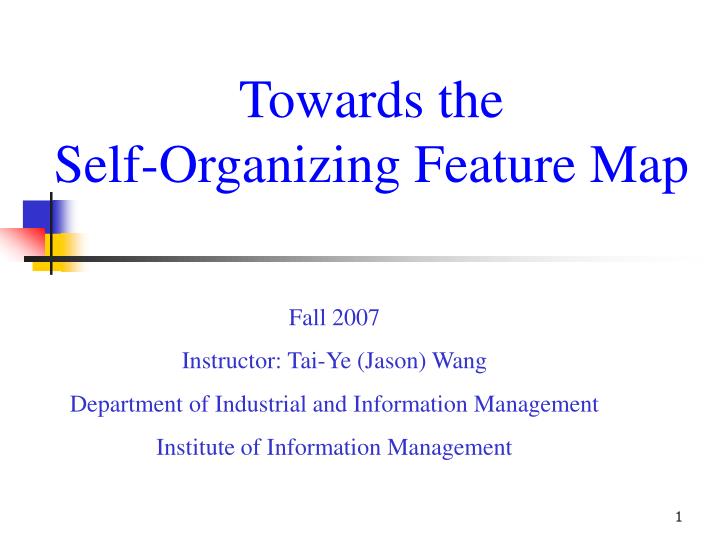 PPT - Towards the Self-Organizing Feature Map PowerPoint Presentation ...