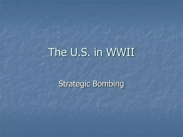 PPT - The U.S. in WWII PowerPoint Presentation, free download - ID:390074