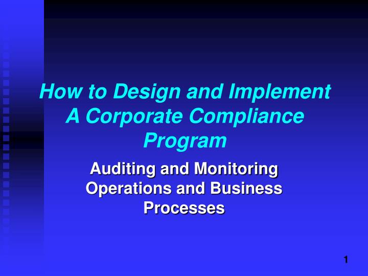 PPT - How to Design and Implement A Corporate Compliance Program PowerPoint Presentation - ID:390146