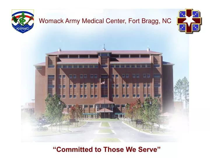 PPT - Womack Army Medical Center, Fort Bragg, NC PowerPoint ...
