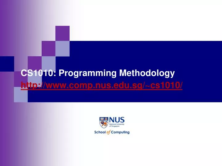 PPT - CS1010: Programming Methodology comp.nus.sg/~cs1010/ PowerPoint ...