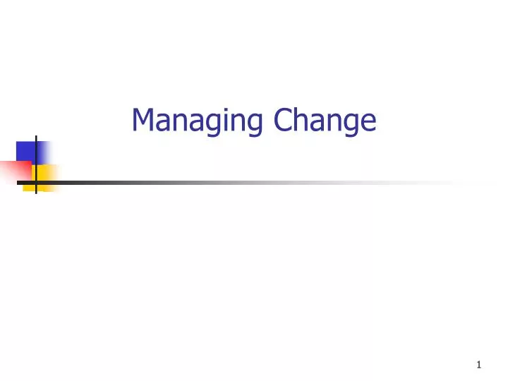 PPT - Managing Change PowerPoint Presentation, free download - ID:390962
