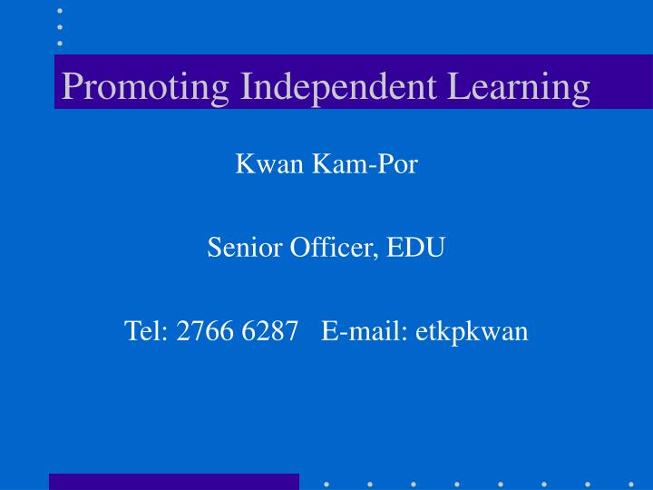 PPT - Promoting Independent Learning PowerPoint Presentation, free ...