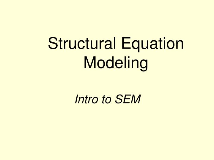 Ppt Structural Equation Modeling Powerpoint Presentation Free