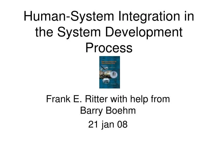 PPT - Human-System Integration in the System Development Process ...
