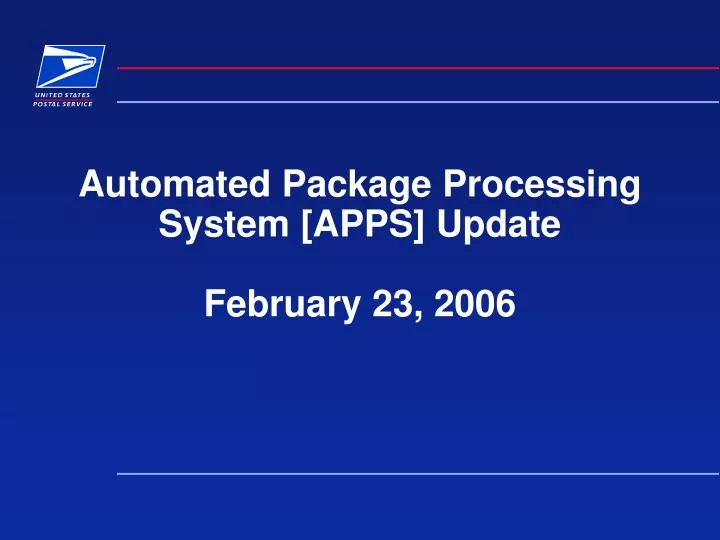 PPT - Automated Package Processing System [APPS] Update February 23 ...