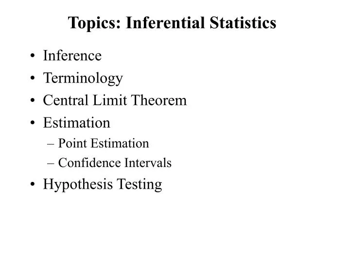 PPT - Topics: Inferential Statistics PowerPoint Presentation, free ...