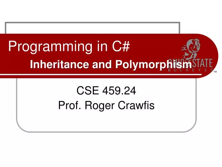 PPT - Programming in C# Inheritance and Polymorphism PowerPoint ...