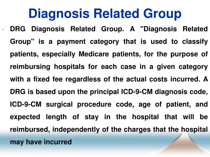 PPT - Diagnosis Related Groups (DRGs) PowerPoint Presentation - ID:394767