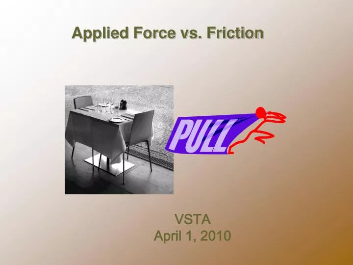 PPT - Applied Force vs. Friction PowerPoint Presentation, free download ...