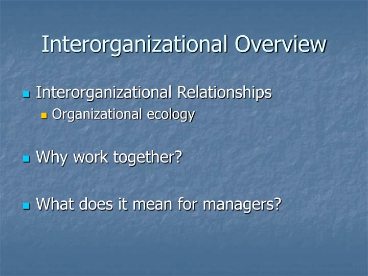 PPT - Interorganizational Relationships PowerPoint Presentation - ID:395472