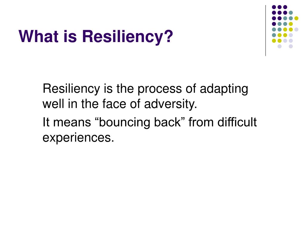 PPT - RESILIENCY PowerPoint Presentation, free download - ID:395801 PPT - RESILIENCY PowerPoint Presentation, free download - ID:395801