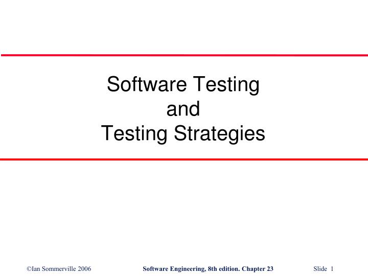 PPT - Software Testing and Testing Strategies PowerPoint Presentation ... PPT - Software Testing and Testing Strategies PowerPoint Presentation ...