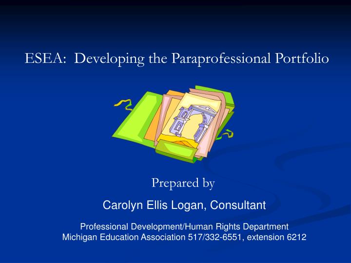 PPT - ESEA: Developing the Paraprofessional Portfolio PowerPoint Presentation - ID:395907