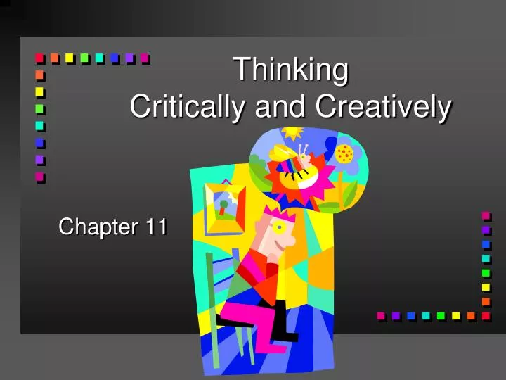 PPT - Thinking Critically and Creatively PowerPoint Presentation, free download - ID:396321