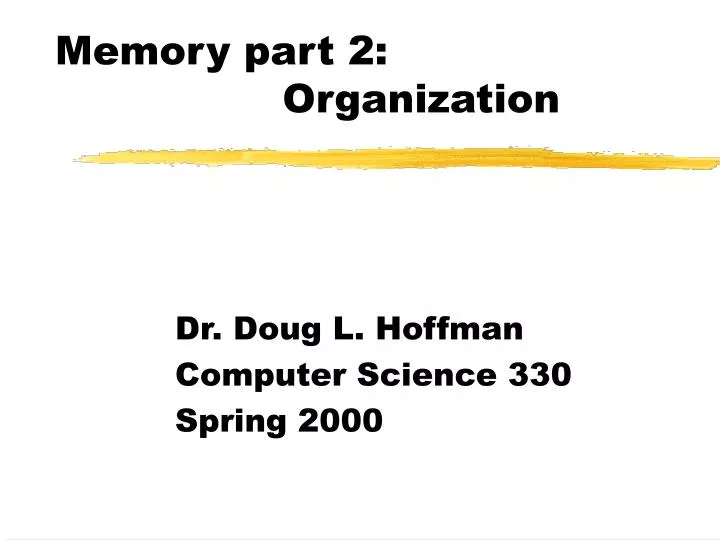 PPT - Memory part 2: Organization PowerPoint Presentation, free ...