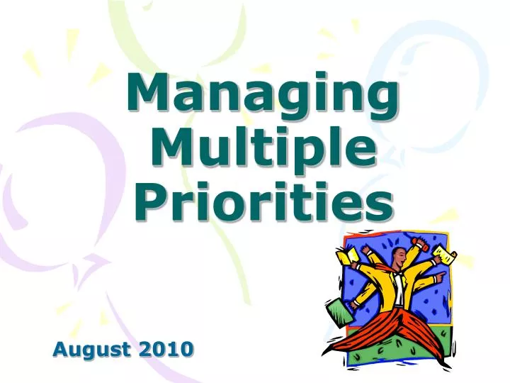 PPT - Managing Multiple Priorities PowerPoint Presentation, free ...