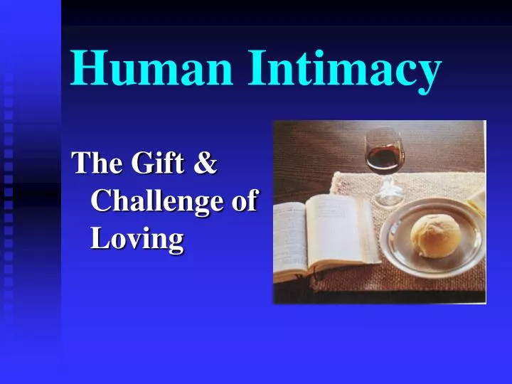 PPT - Human Intimacy PowerPoint Presentation, free download - ID:397882