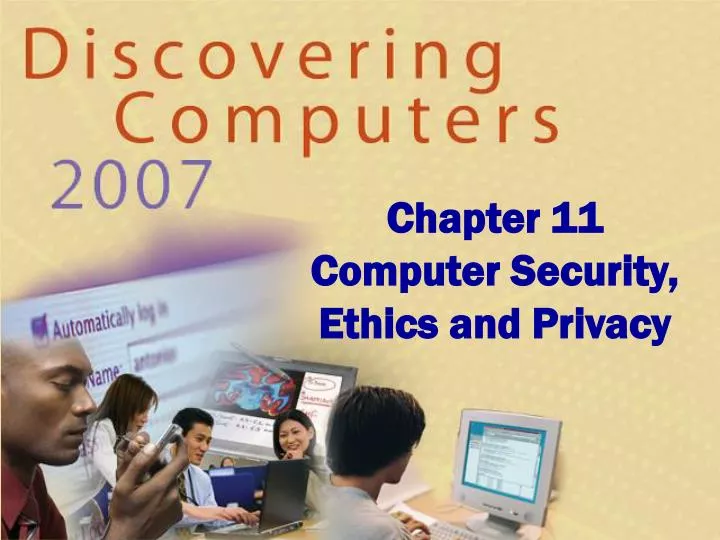PPT - Chapter 11 Computer Security, Ethics and Privacy PowerPoint ...