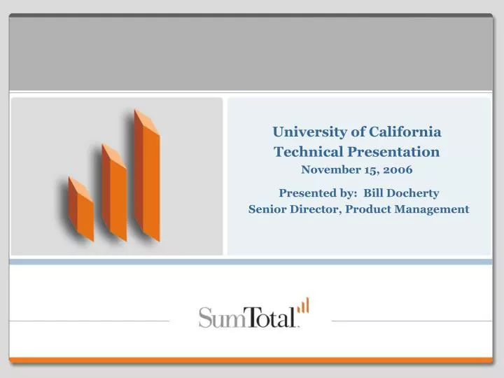 PPT - University of California Technical Presentation November 15, 2006 ...