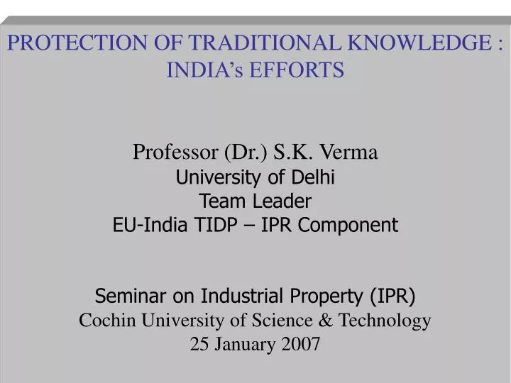 PPT - PROTECTION OF TRADITIONAL KNOWLEDGE : INDIA’s EFFORTS Professor ...